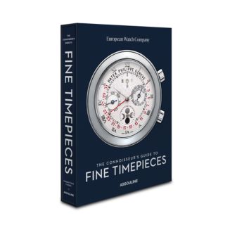 Assouline Publishing The Connoisseur's Guide to Fine Timepieces ...